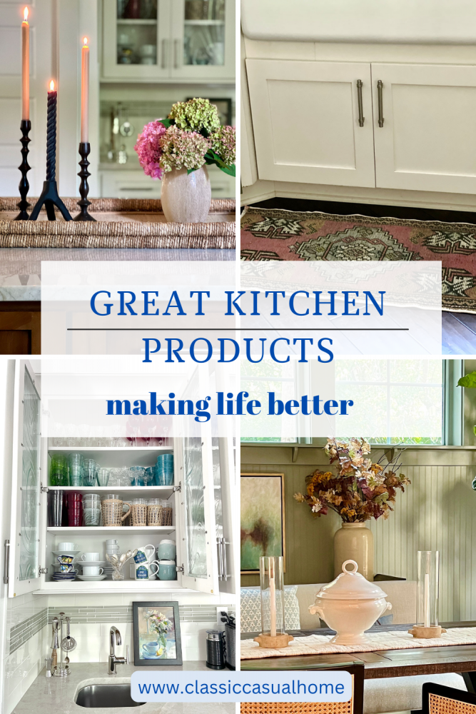 Great Kitchen Products I Can't Live Without And More | Classic Casual Home