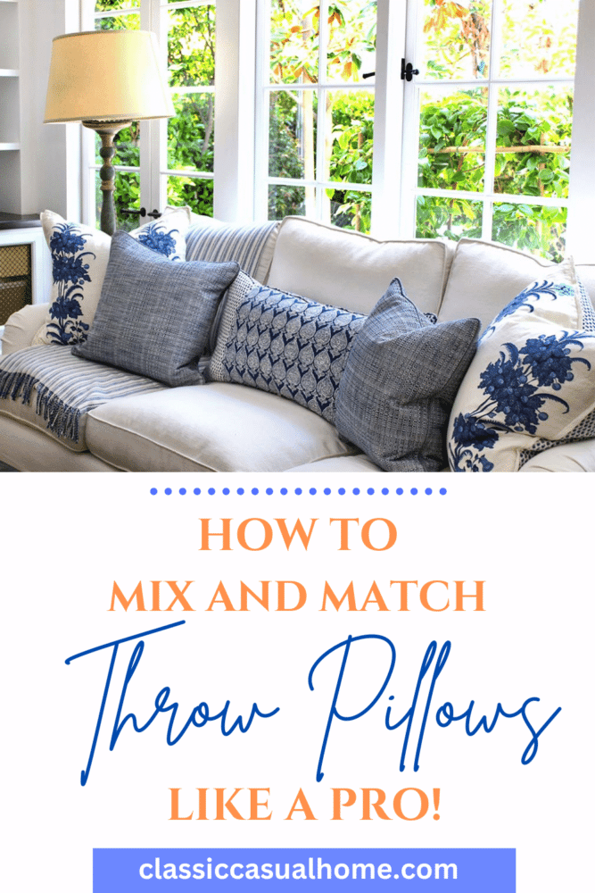 How To Mix And Match Throw Pillow Patterns Like A Pro | Classic Casual Home
